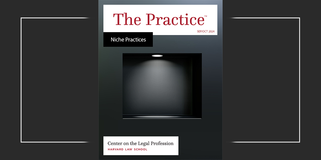Niche Practices - Harvard Law School Center on the Legal Profession